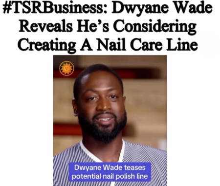 Dwyane Wade Considering Creating Nail Care Line. – ThyBlackMan.com