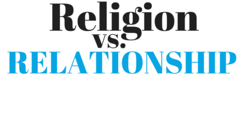 Devout Christians: Religion vs. Relationship with God - Understanding ...