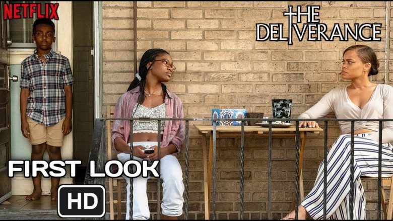 (Netflix) Movie Review; The Deliverance. – ThyBlackMan.com