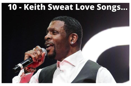 10 Keith Sweat Love Songs That Still Set the Mood Today. – ThyBlackMan.com