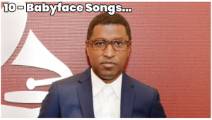 10 Unforgettable Babyface Songs That Still Hit Home Today ...