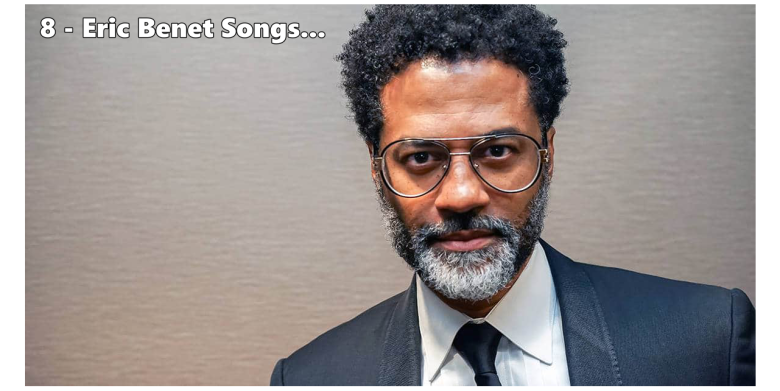 8 Eric Benét Songs That Are Pure Romance for the Soul. – ThyBlackMan.com