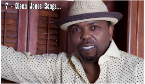 7 Glenn Jones Songs That Prove He’s One of R&B’s Unsung Legends.