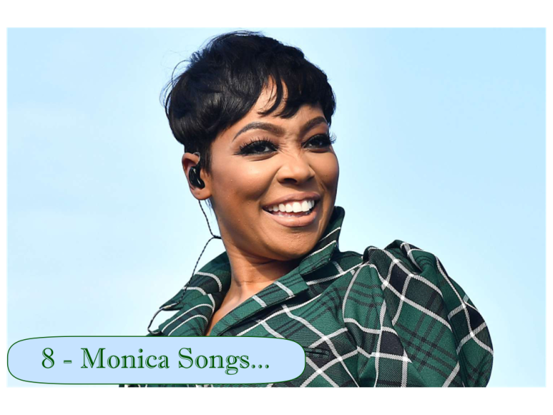 8 Monica Songs That Showcase Her Timeless R&B Greatness.