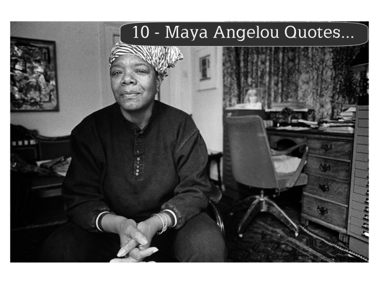 10 Maya Angelou Quotes on Growth, Kindness, and Power: A Deep Literary ...