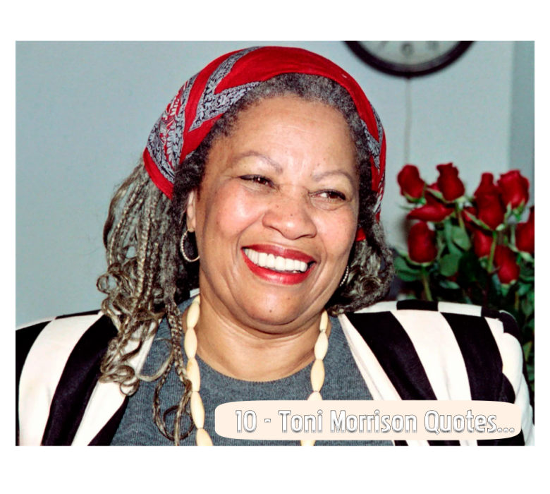 10 Toni Morrison Quotes That Teach Us How to Live and Love Fully ...