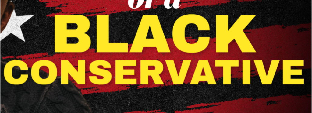 Open Letter to the Black Community from a Black Conservative ...