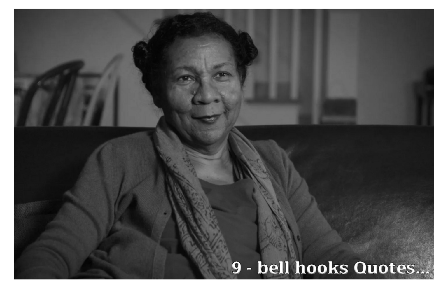 9 bell hooks Quotes That Still Speak to Black America. – ThyBlackMan.com