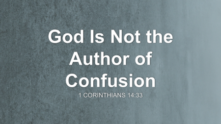 Christians: Confusion Is Not From God, And Believers Must Recognize It ...